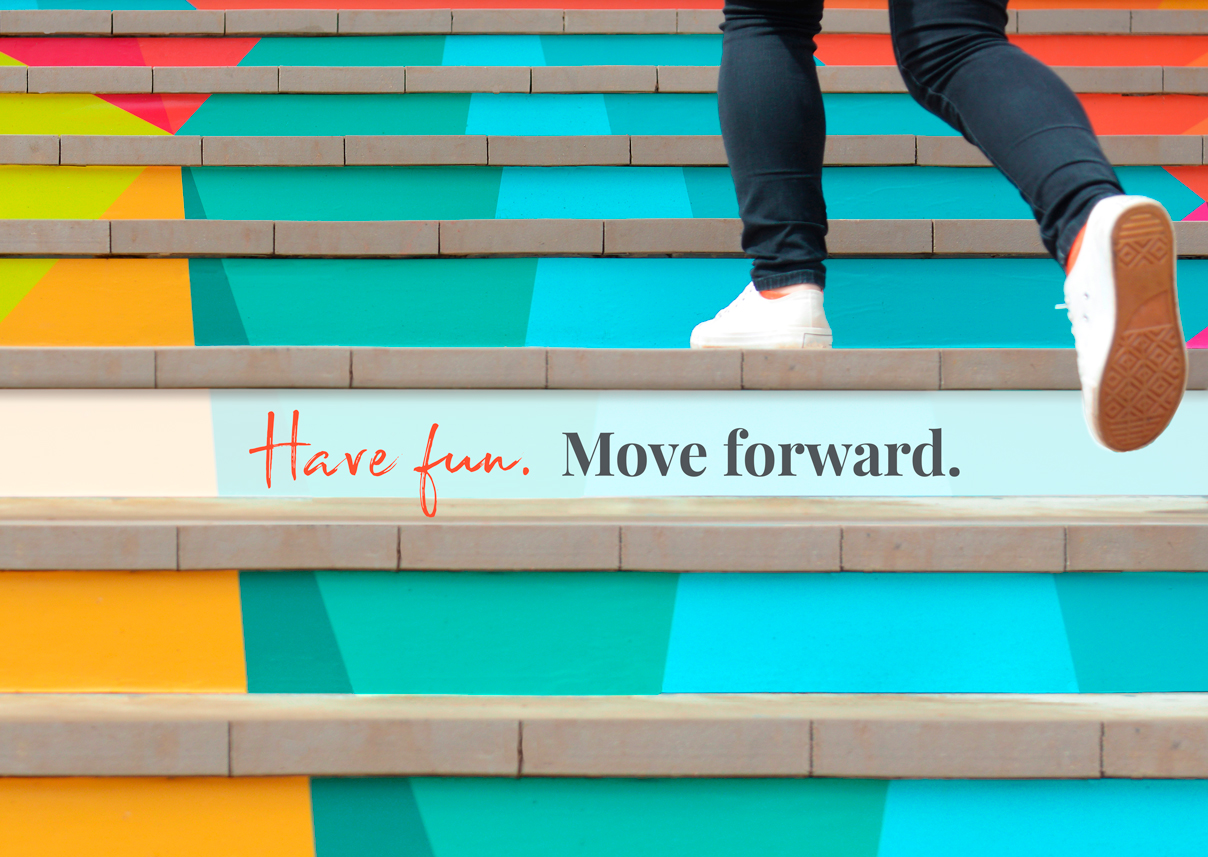 Have Fun, Move Forward. - Summit Group